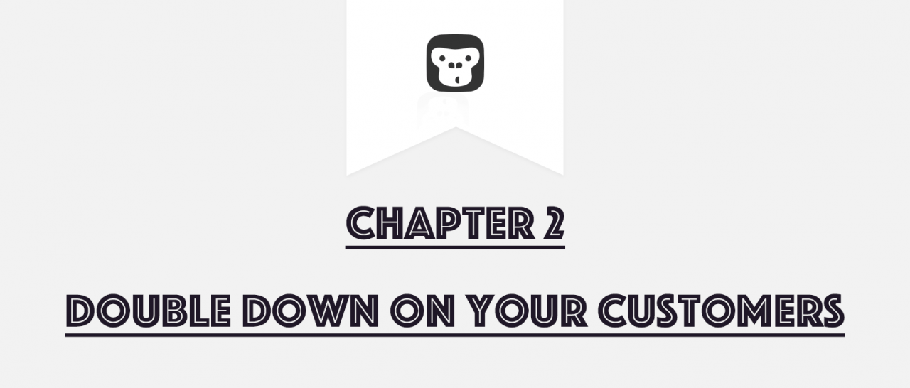 Chapter 2: Double Down on Your Customers | The Small Business Blueprint